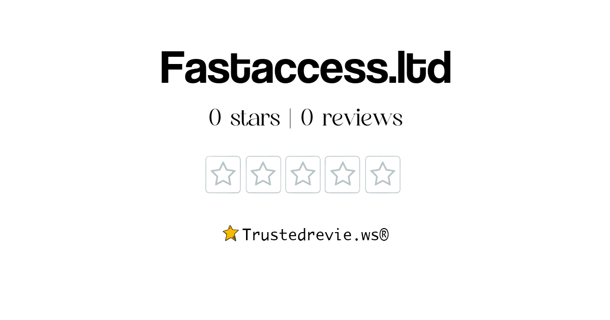 Fastaccess.ltd Review: Legit or Scam? [2025 New Reviews]