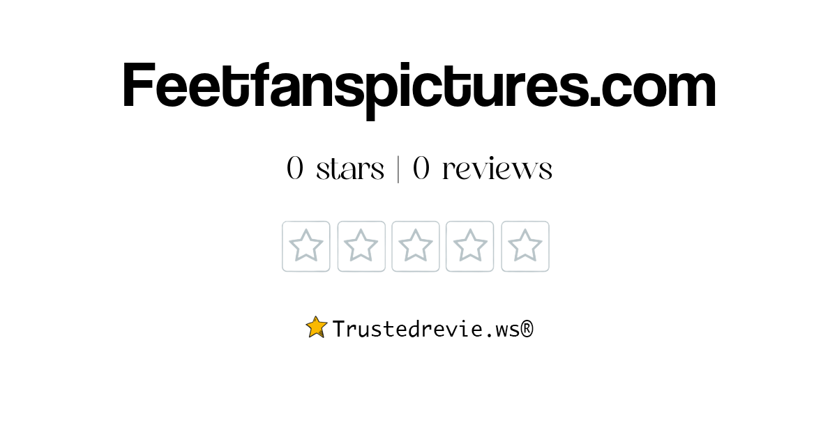 Feetfanspictures.com Review: Legit or Scam? [2025 New Reviews]