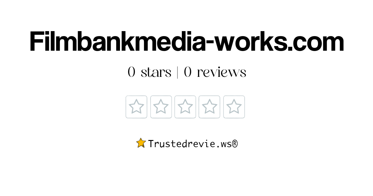 Filmbankmedia-works.com Review: Legit or Scam? [2024 New Reviews]