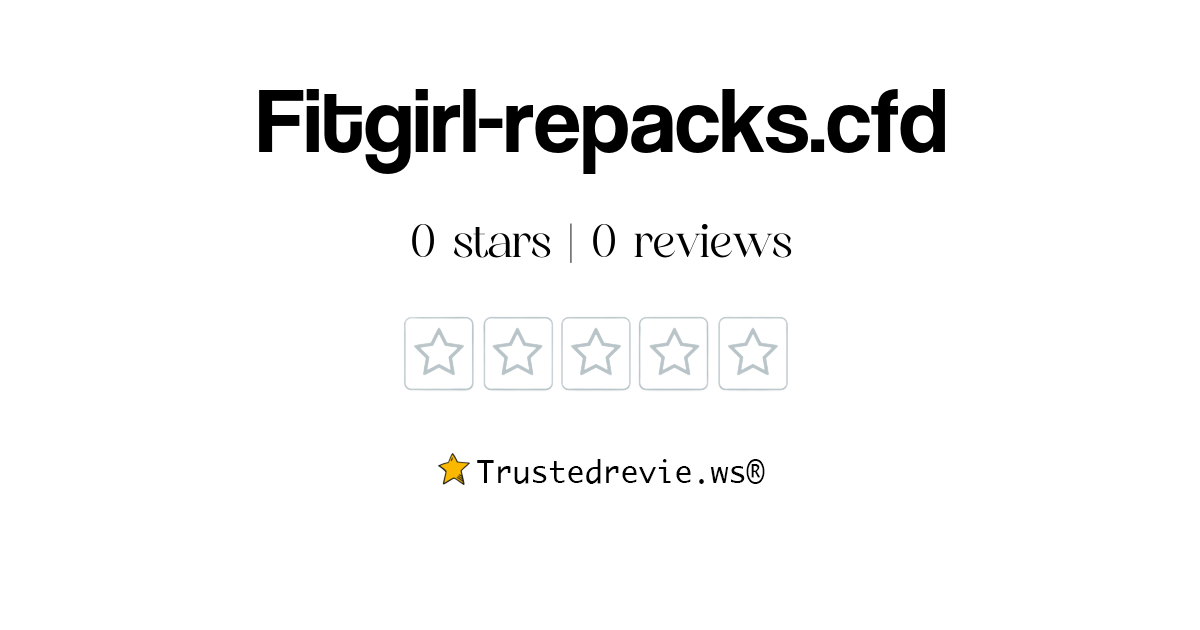 Fitgirl-repacks.cfd Review: Legit or Scam? [2025 New Reviews]