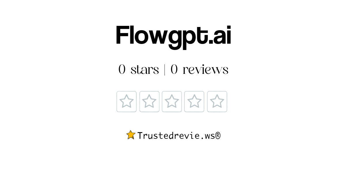 Flowgpt.ai Review: Legit or Scam? [2025 New Reviews]