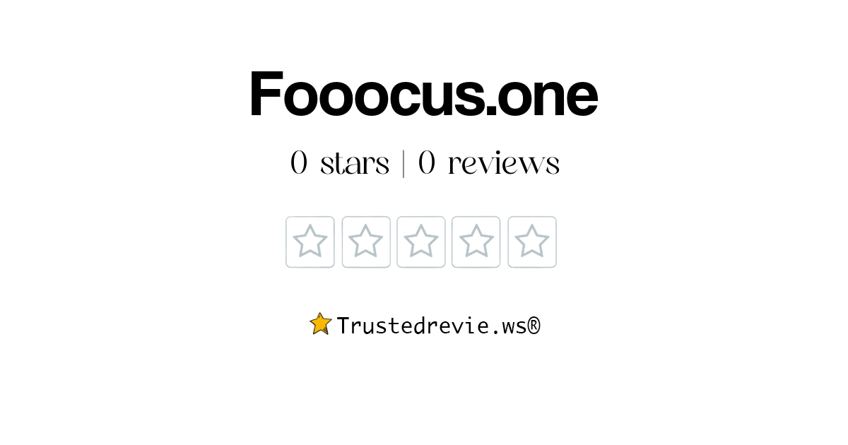 Fooocus.one Review: Legit or Scam? [2025 New Reviews]