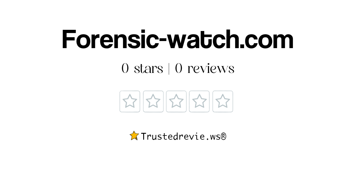 Forensic-watch.com Review: Legit or Scam? [2026 New Reviews]