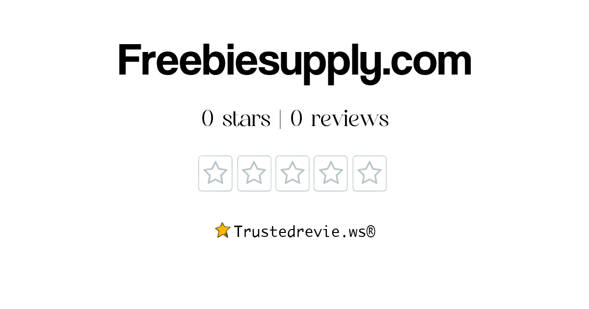 Freebiesupply.com Review: Legit or Scam? [2026 New Reviews]