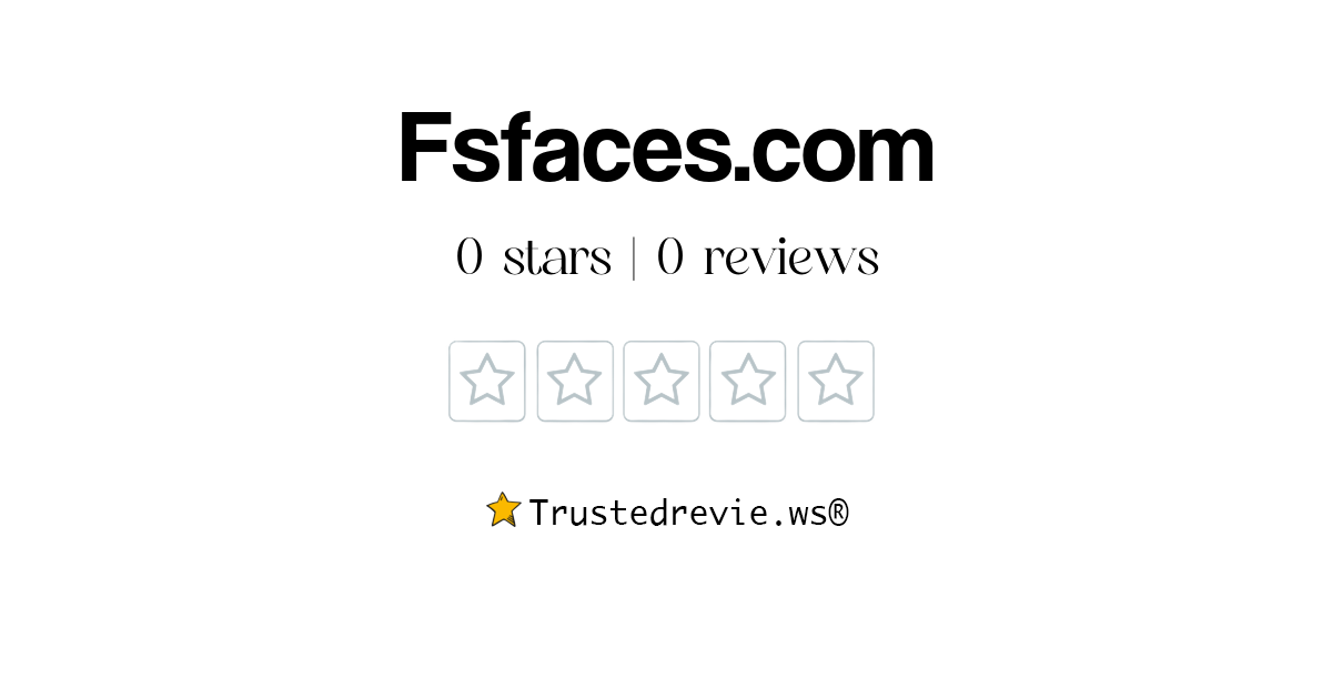 Fsfaces.com Review: Legit or Scam? [2025 New Reviews]