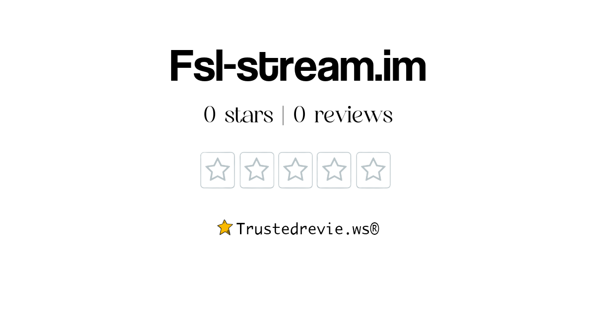 Fsl-stream.im - Ask Question