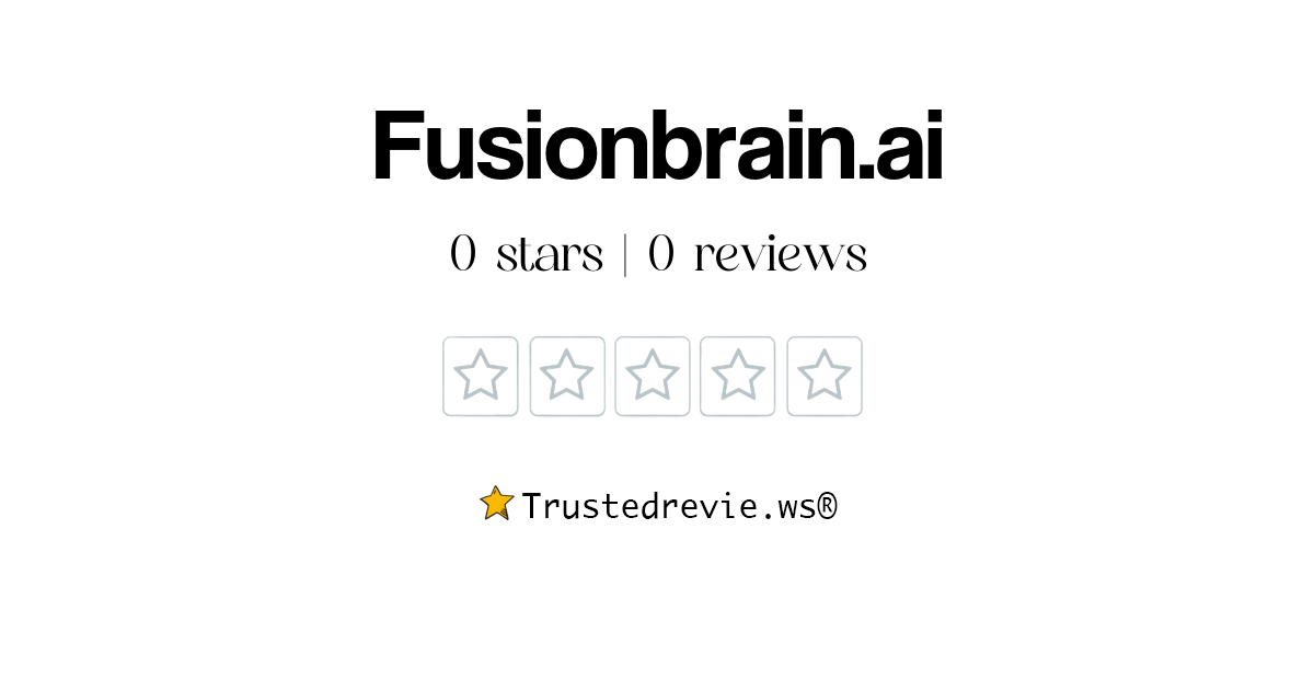 Fusionbrain.ai Review: Legit or Scam? [2026 New Reviews]