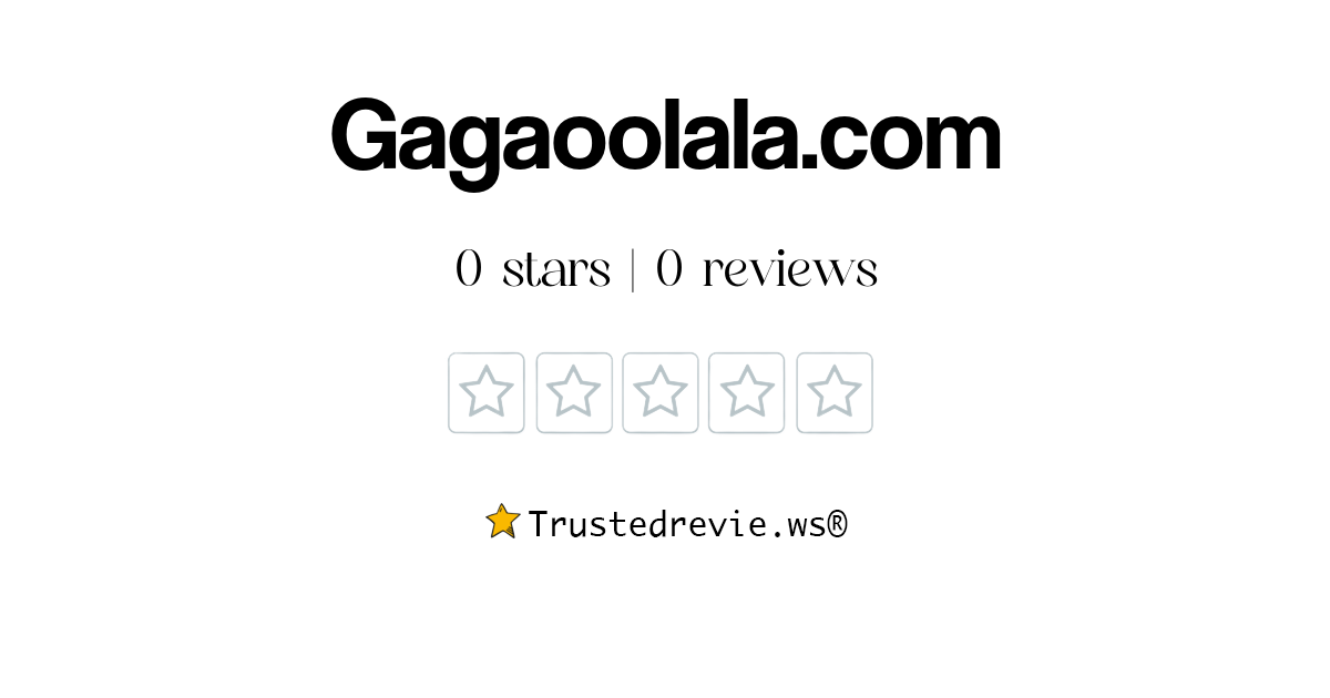Gagaoolala.com Review: Legit or Scam? [2026 New Reviews]
