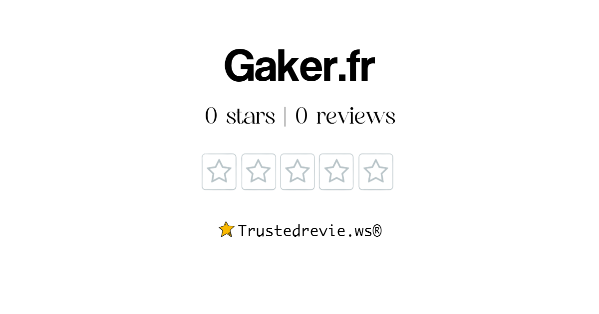 Gaker.fr Review: Legit or Scam? [2025 New Reviews]