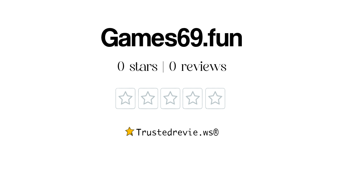 Games69.fun Review: Legit or Scam? [2025 New Reviews]