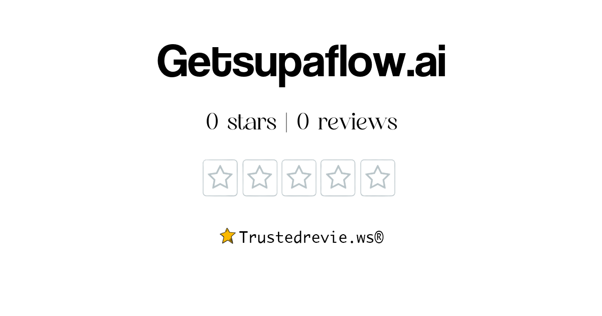 Getsupaflow.ai Review: Legit or Scam? [2025 New Reviews]