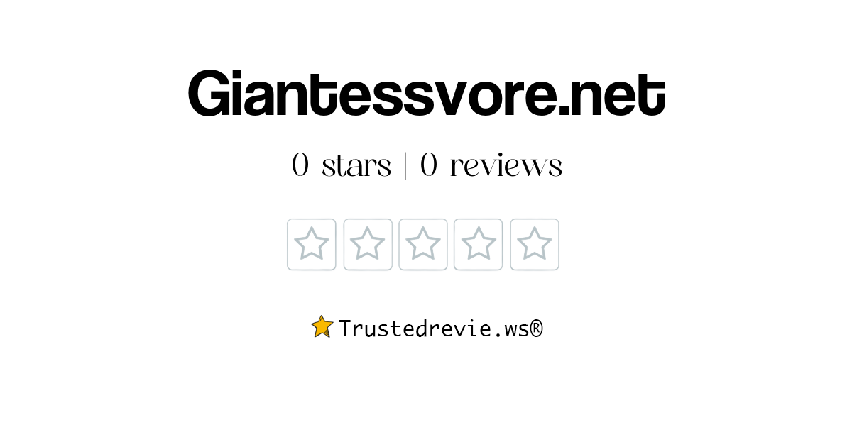 Giantessvore.net Review: Legit or Scam? [2025 New Reviews]