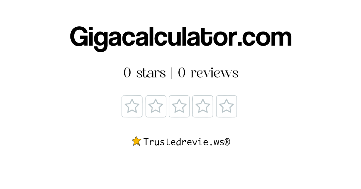 Gigacalculator.com Review: Legit or Scam? [2024 New Reviews]