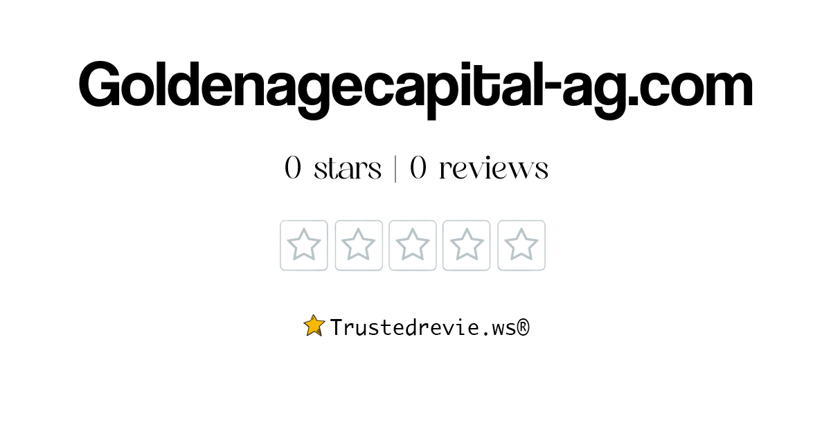 Goldenagecapital-ag.com Review: Legit or Scam? [2026 New Reviews]