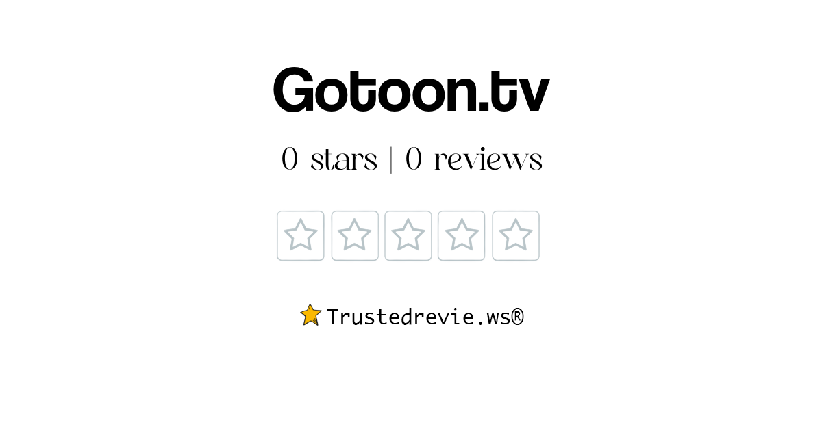 Gotoon.tv Review: Legit or Scam? [2026 New Reviews]