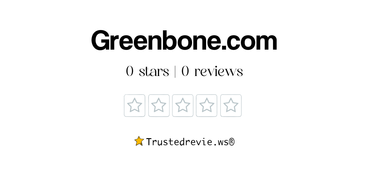 Greenbone.com Review: Legit or Scam? [2024 New Reviews]