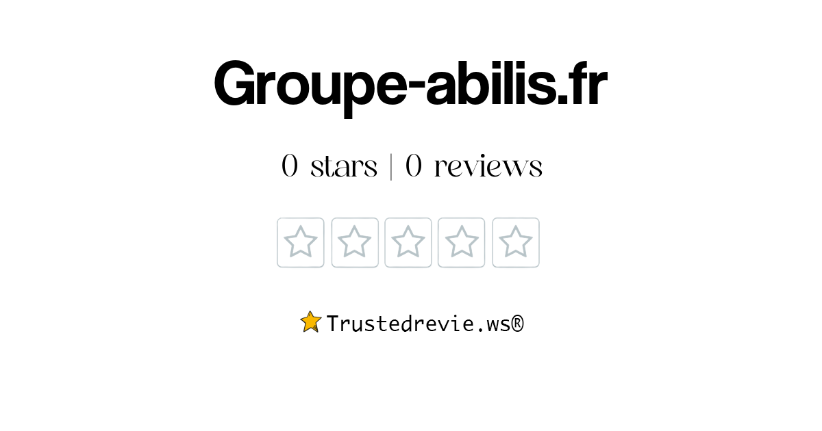 Groupe-abilis.fr Review: Legit or Scam? [2025 New Reviews]
