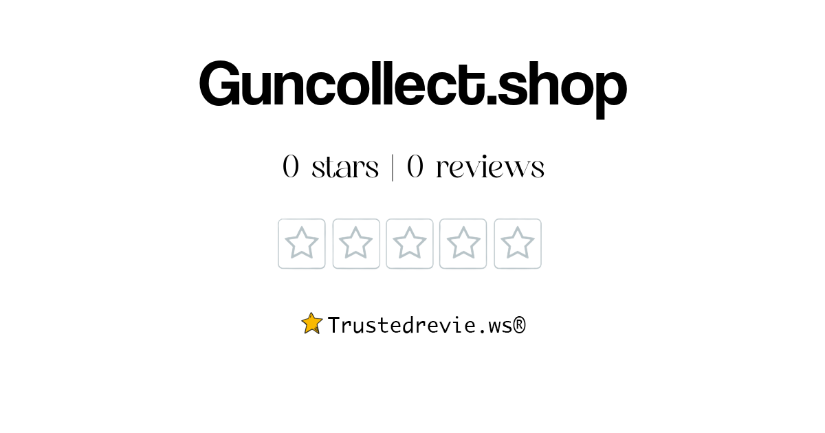 Guncollect.shop Review: Legit or Scam? [2025 New Reviews]