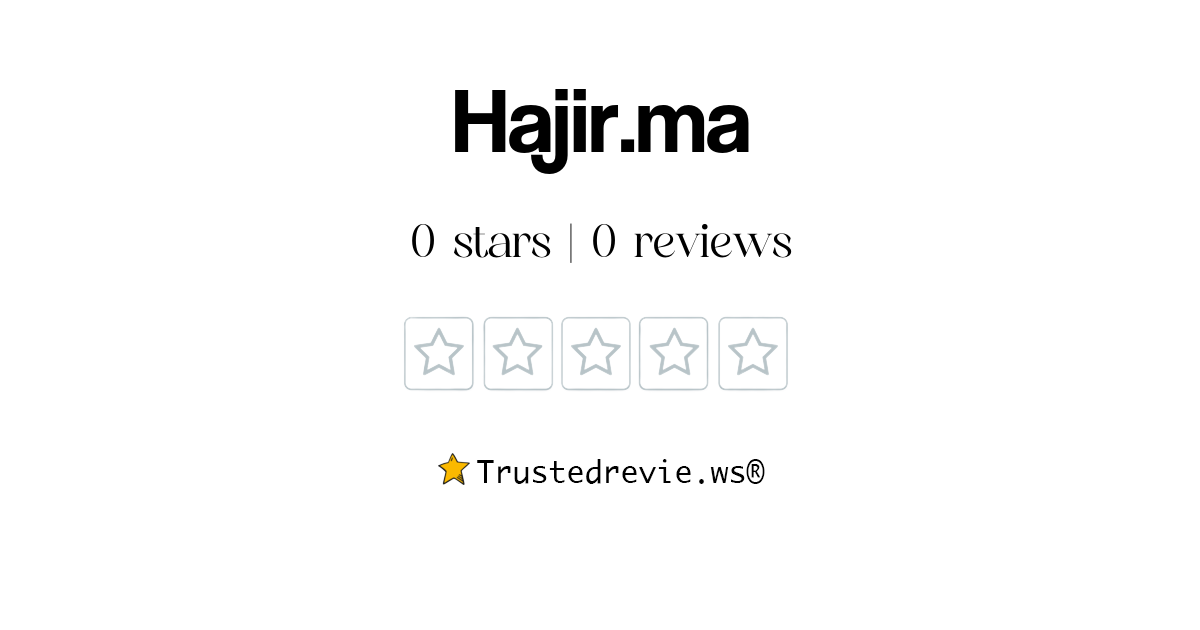 Hajir.ma Review: Legit or Scam? [2025 New Reviews]