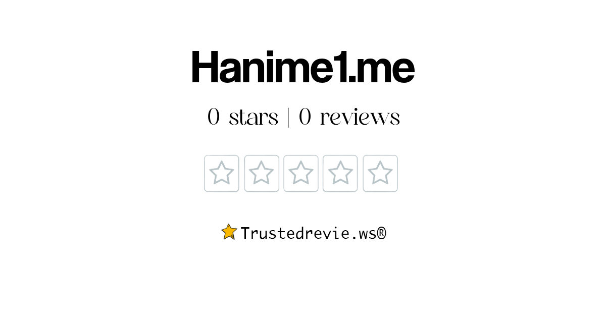 Hanime1.me Review: Legit or Scam? [2026 New Reviews]
