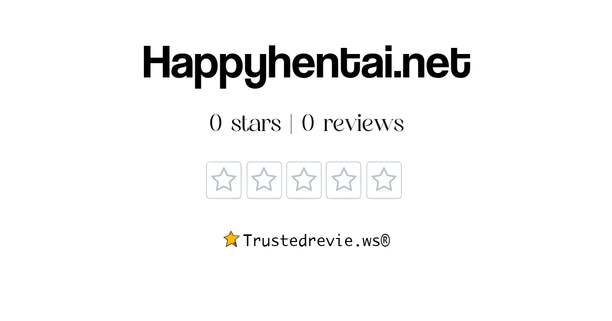 Happyhentai.net Review: Legit or Scam? [2026 New Reviews]
