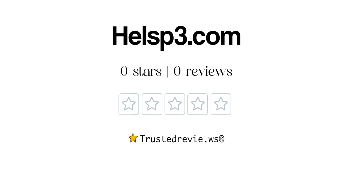 Helsp3.com Review: Legit or Scam? [2025 New Reviews]