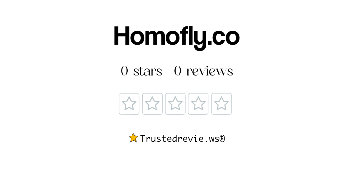 Homofly.co Review: Legit or Scam? [2025 New Reviews]