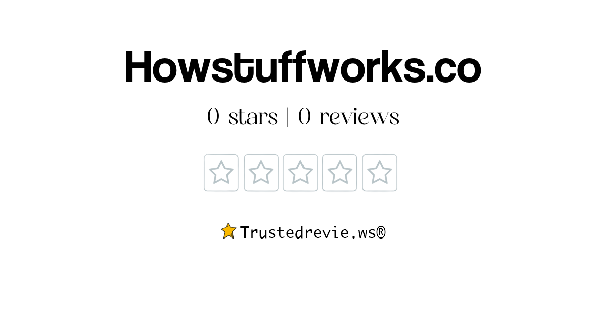 Howstuffworks.co Review: Legit or Scam? [2025 New Reviews]