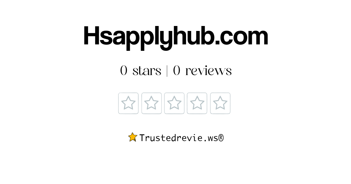 Hsapplyhub.com Review: Legit or Scam? [2025 New Reviews]
