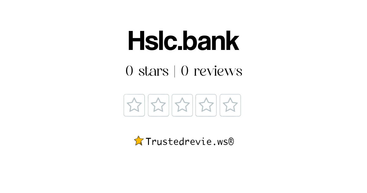 Hslc.bank Review: Legit or Scam? [2025 New Reviews]