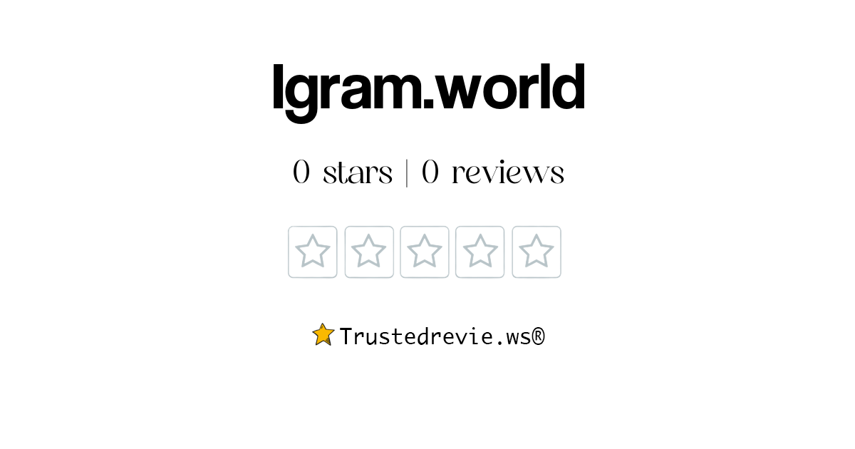 Igram.world Review: Legit or Scam? [2025 New Reviews]