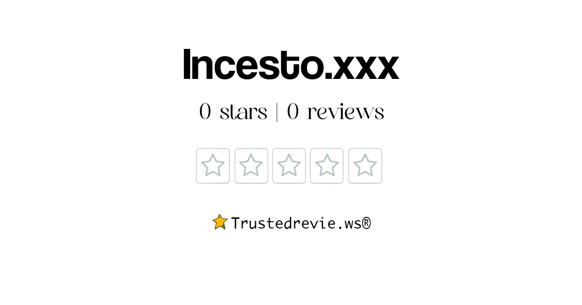 Incesto Xxx Review Legit Or Scam [2025 New Reviews]