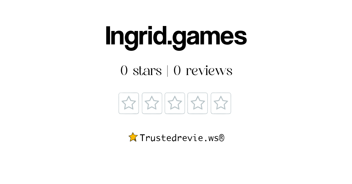 Ingrid.games Review: Legit or Scam? [2025 New Reviews]