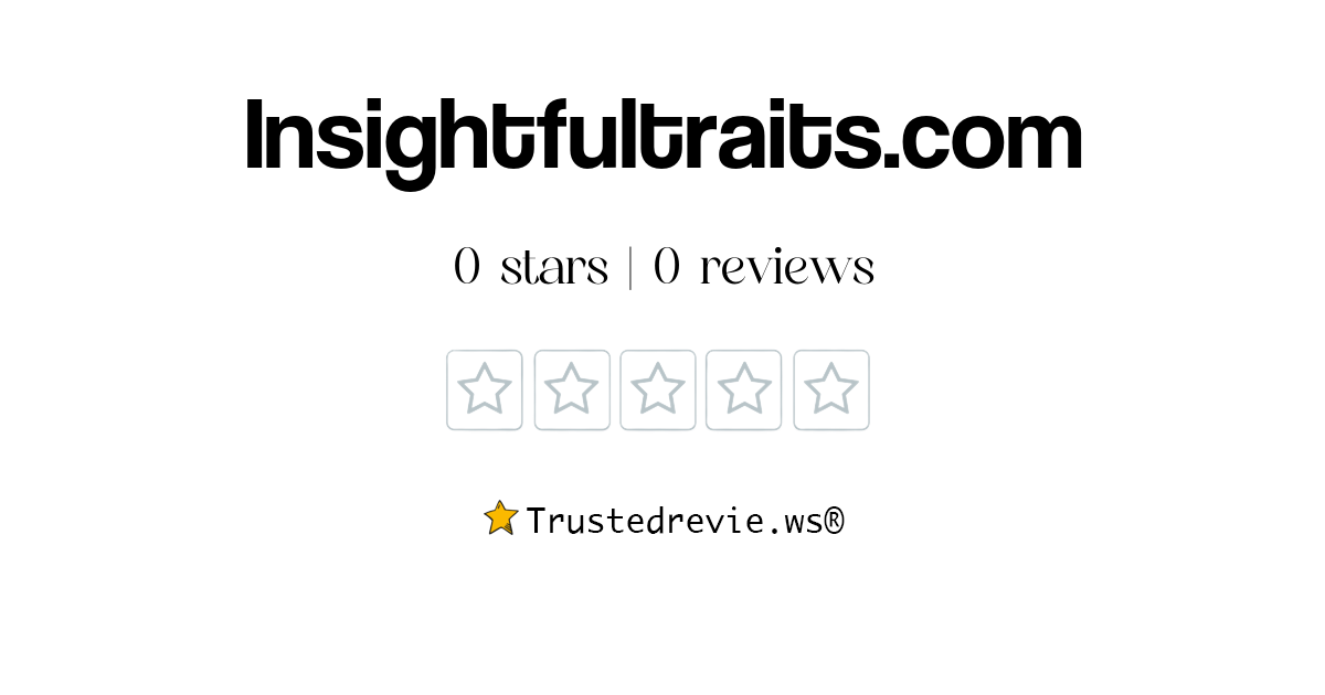 Insightfultraits.com Review: Legit or Scam? [2025 New Reviews]