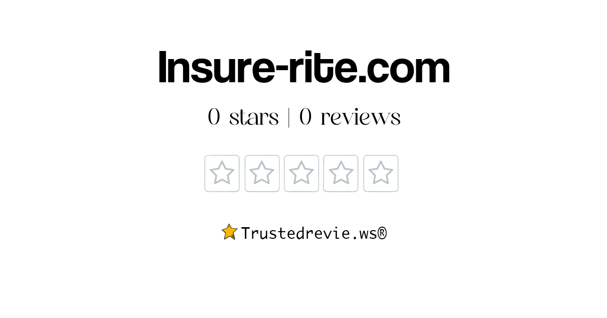 Insure-rite.com Review: Legit or Scam? [2025 New Reviews]