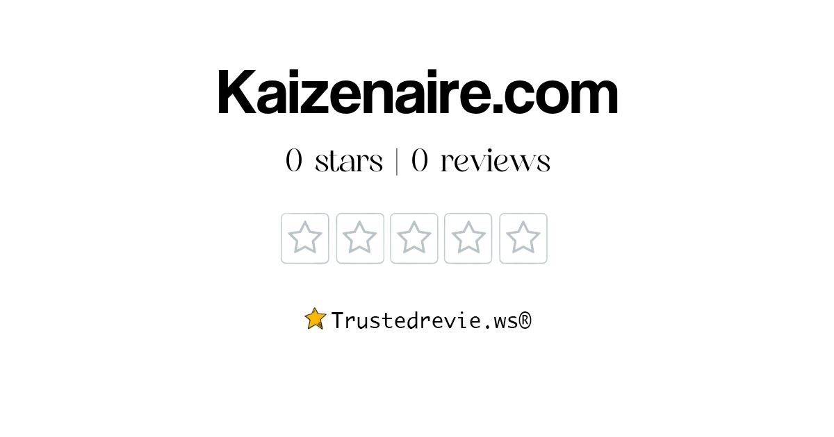 Kaizenaire.com Review: Legit or Scam? [2026 New Reviews]