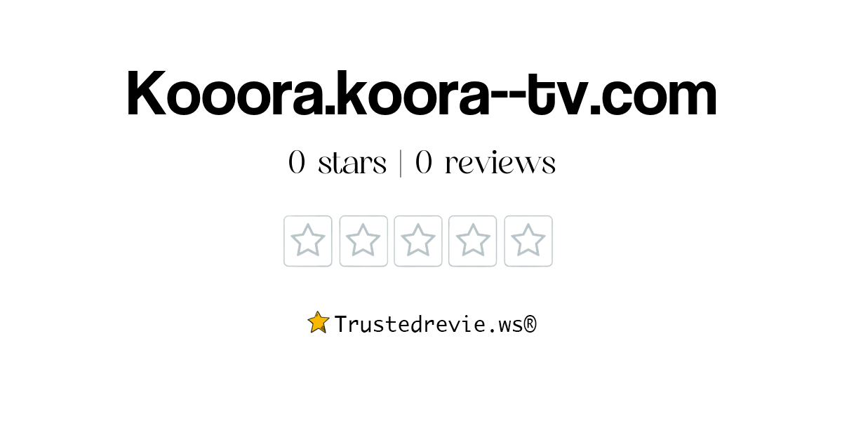 Kooora.koora--tv.com Review: Legit or Scam? [2024 New Reviews]