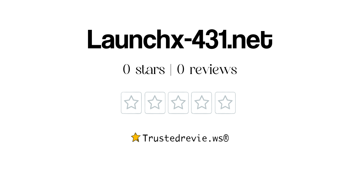 Launchx-431.net Review: Legit or Scam? [2024 New Reviews]