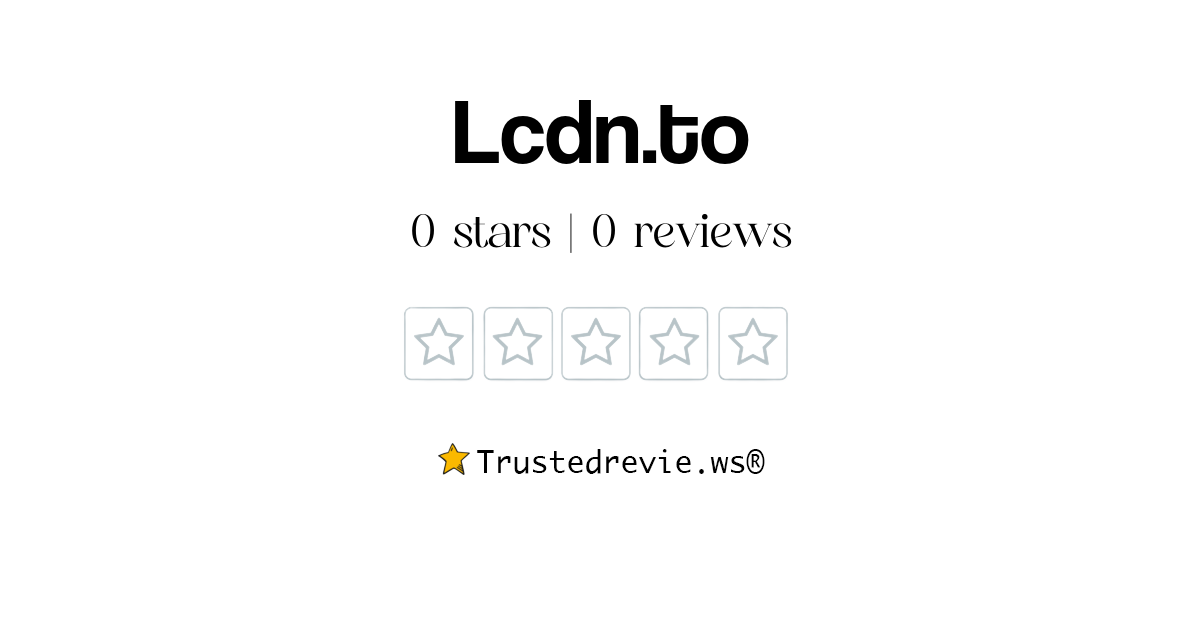 Lcdn.to Review: Legit or Scam? [2024 New Reviews]