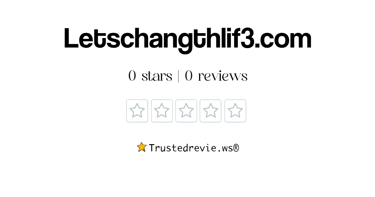 Letschangthlif3.com Review: Legit or Scam? [2026 New Reviews]