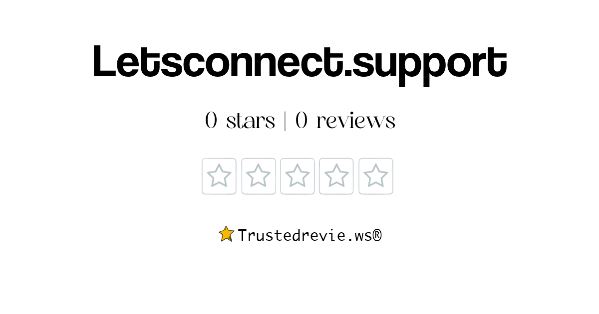 Letsconnect.support Review: Legit or Scam? [2025 New Reviews]