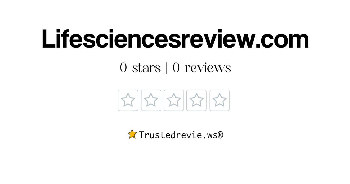 Lifesciencesreview.com Review: Legit or Scam? [2025 New Reviews]