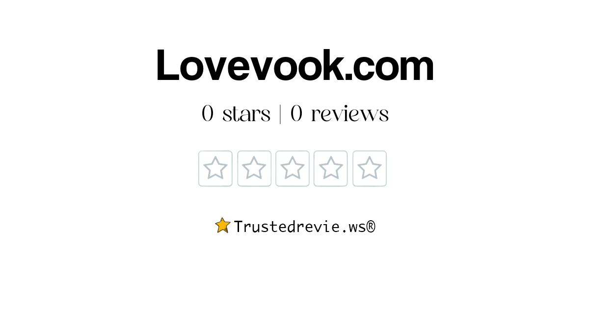 Lovevook.com Review: Legit or Scam? [2026 New Reviews]