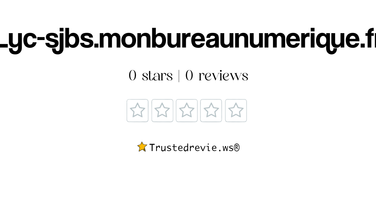 Lyc-sjbs.monbureaunumerique.fr Review: Legit or Scam? [2025 New Reviews]