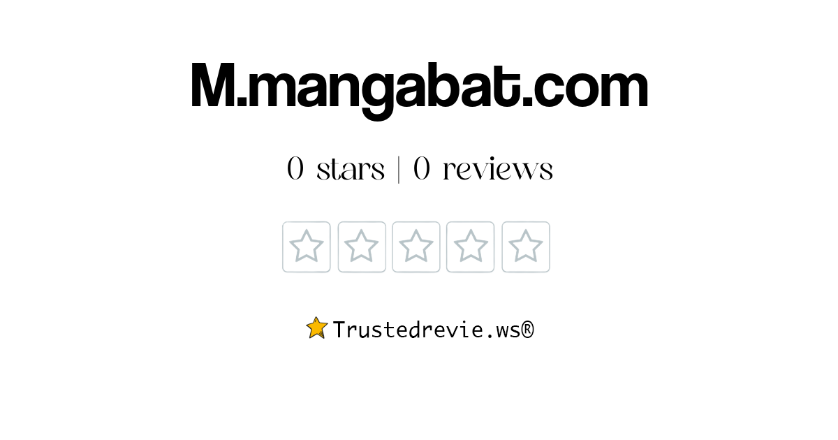 M.mangabat.com Review: Legit or Scam? [2025 New Reviews]