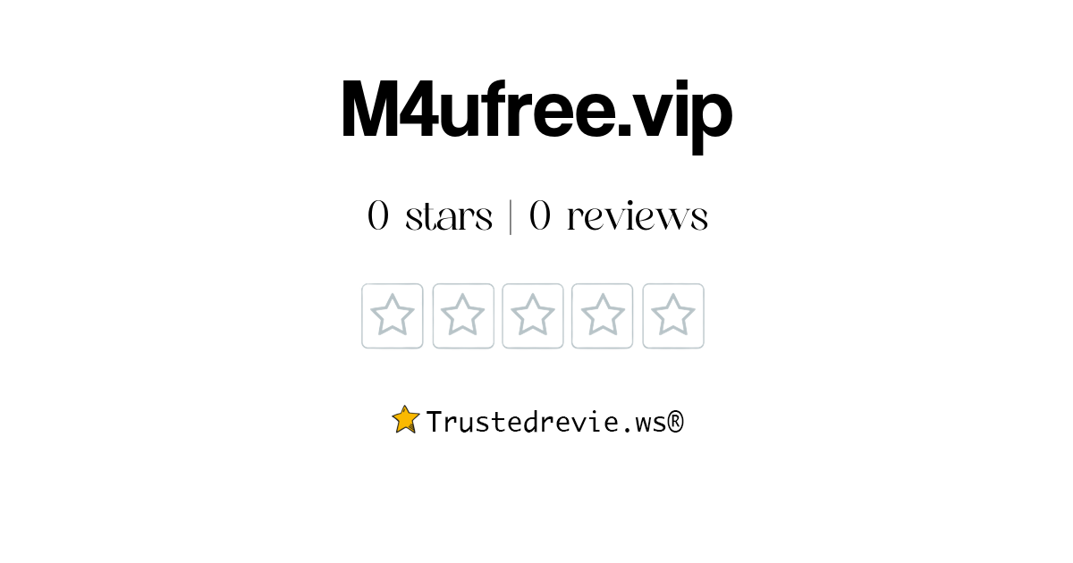 M4ufree.vip Review: Legit or Scam? [2025 New Reviews]
