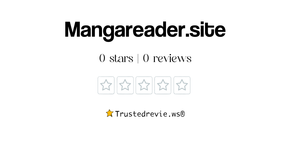 Mangareader.site Review: Legit or Scam? [2025 New Reviews]