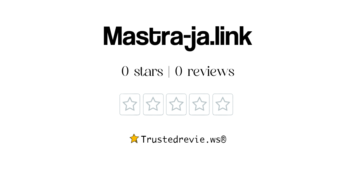 Mastra-ja.link Review: Legit or Scam? [2025 New Reviews]
