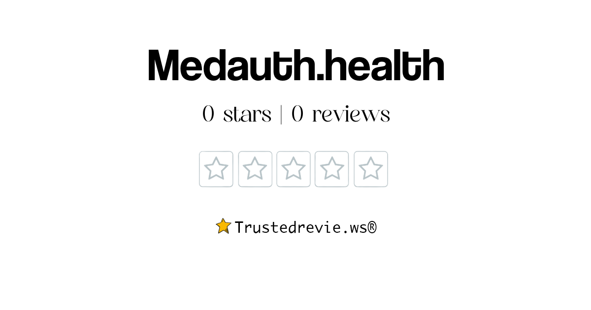 Medauth.health Review: Legit or Scam? [2025 New Reviews]