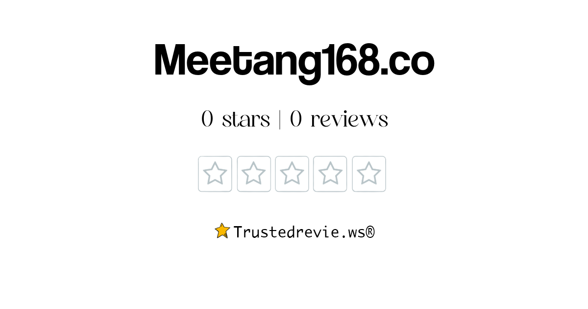 Meetang168.co Review: Legit or Scam? [2025 New Reviews]
